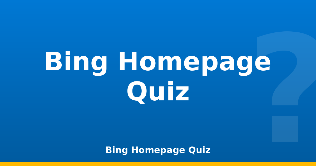 Bing Homepage Quiz: Today's Answers & Microsoft Rewards